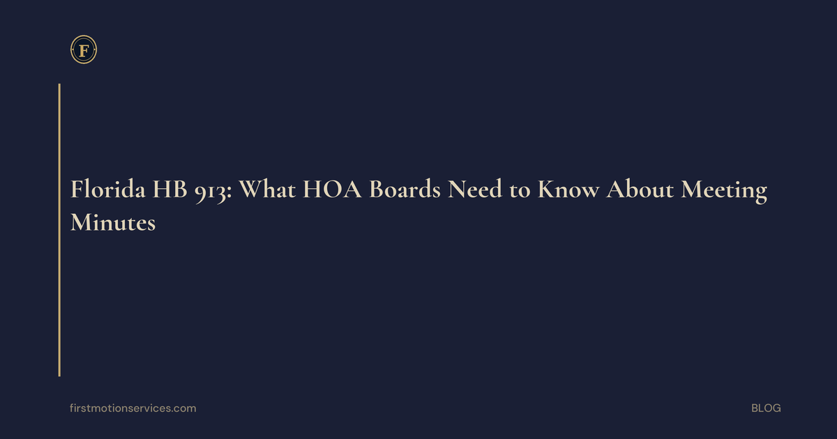 Florida HOA Meeting Minutes Compliance: What Boards Must Do After HB ...